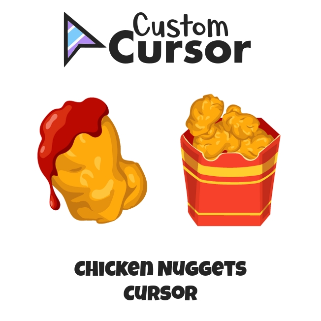 Chicken Nuggets cursor – Custom Cursor