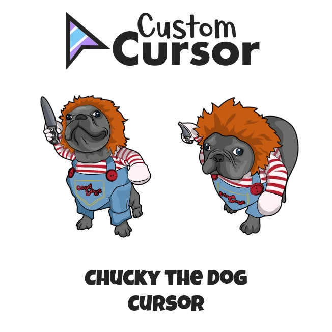 Chucky the Dog cursor – Custom Cursor