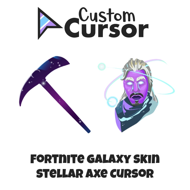 Fortnite Galaxy Skin Stellar Axe Curseur – Custom Cursor