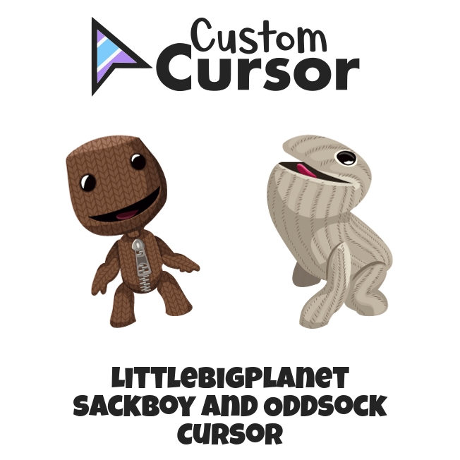 LittleBigPlanet Sackboy and Oddsock cursor – Custom Cursor