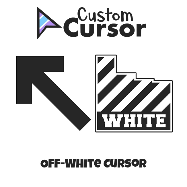 Off-White cursor – Custom Cursor