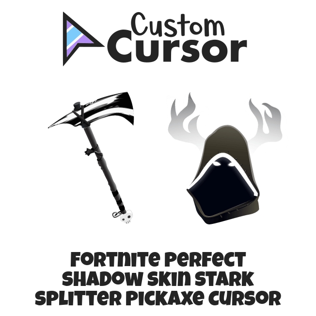 Fortnite Perfect Shadow Skin and Stark Splitter Pickaxe cursor – Custom ...