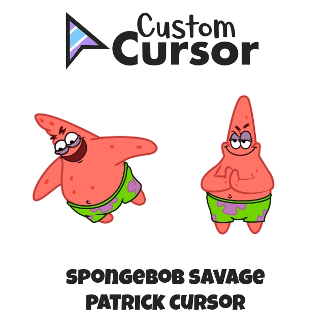 SpongeBob Savage Patrick cursor – Custom Cursor