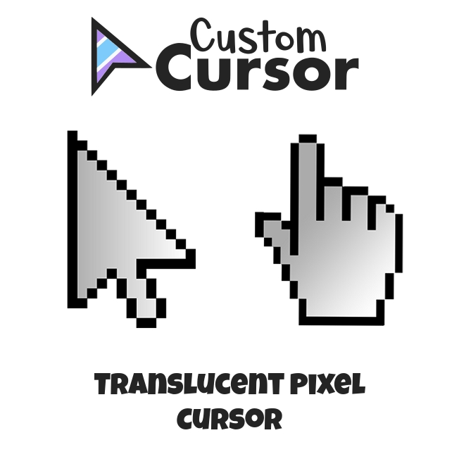 Translucent Pixel cursor – Custom Cursor