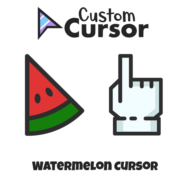 Watermelon cursor – Custom Cursor