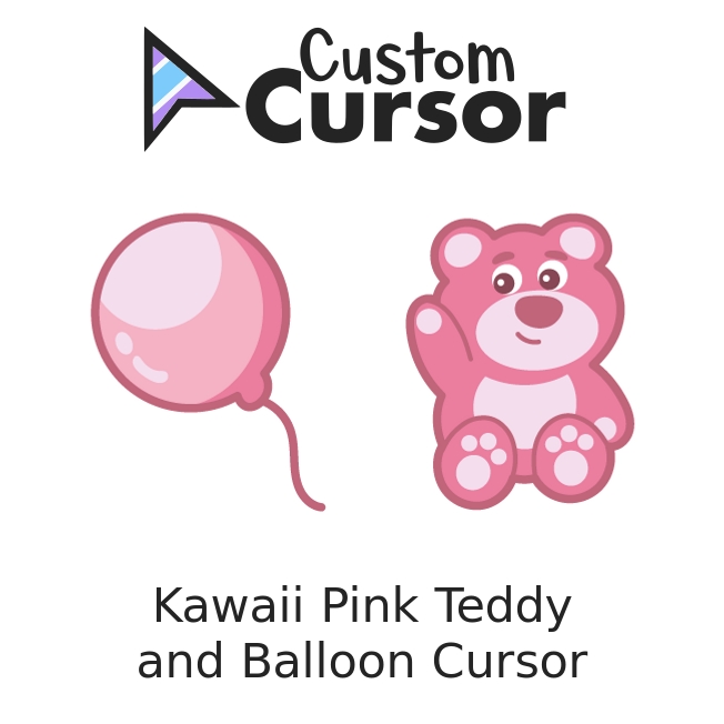 Kawaii Pink Teddy and Balloon cursor – Custom Cursor