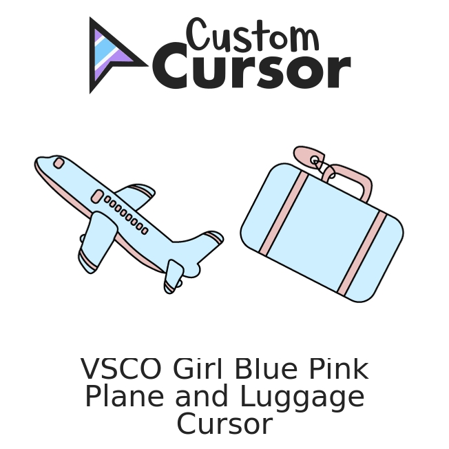 VSCO Girl Blue Pink Plane and Luggage курсор пак – Custom Cursor