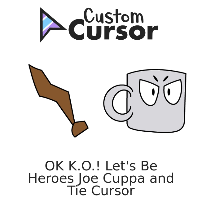 OK K.O.! Let's Be Heroes Joe Cuppa y Corbata cursor – Custom Cursor