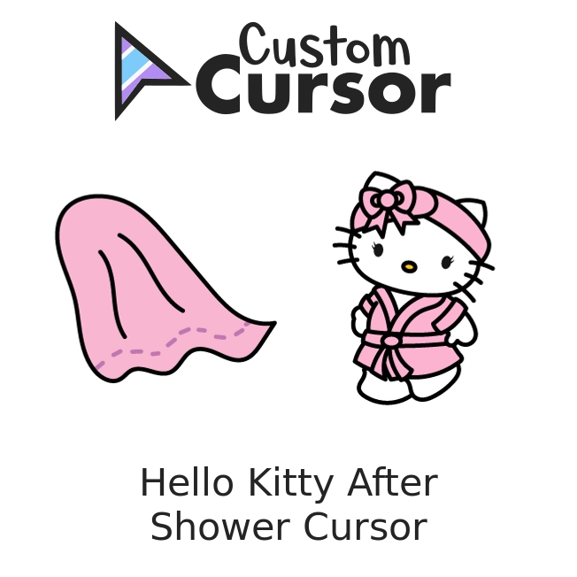 Hello Kitty After Shower cursor – Custom Cursor