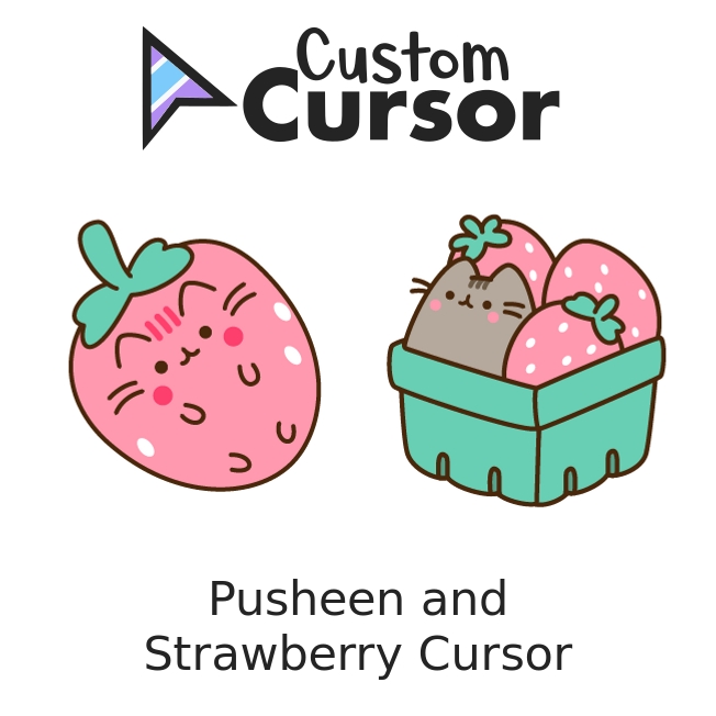 Pusheen y Fresa cursor – Custom Cursor