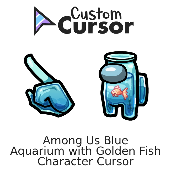 Among Us Blue Aquarium with Golden Fish Character cursor – Custom Cursor