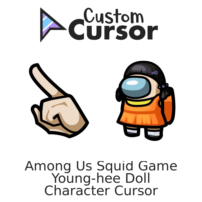 Among Us Squid Game Young-hee Doll Character курсор пак – Custom Cursor
