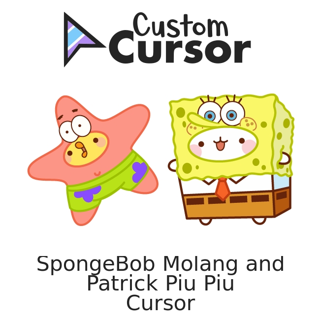 SpongeBob Molang and Patrick Piu Piu cursor – Custom Cursor