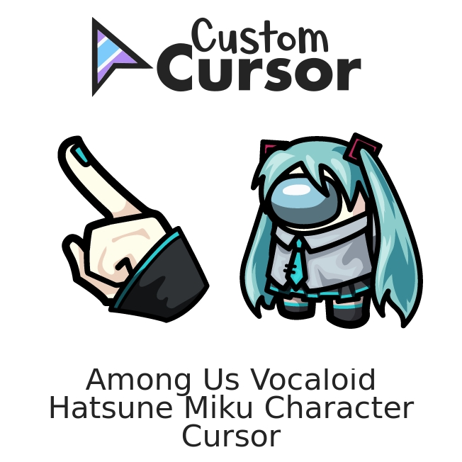 Among Us Personnage Vocaloid Hatsune Miku Curseur – Custom Cursor