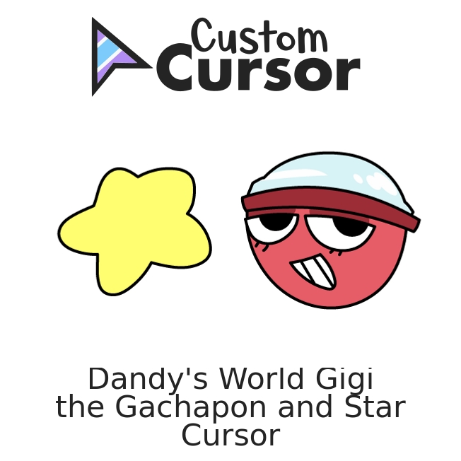 Dandy's World Gigi the Gachapon and Star cursor – Custom Cursor