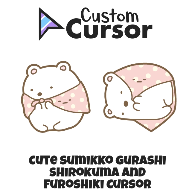 Cute Sumikko Gurashi Shirokuma and Furoshiki cursor – Custom Cursor