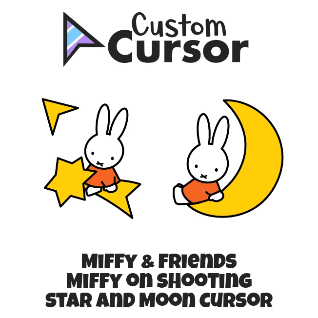 Miffy & Friends Miffy on Shooting Star and Moon cursor – Custom Cursor