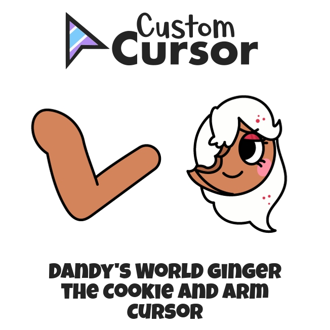 Dandy's World Ginger the Cookie y Brazo cursor – Custom Cursor