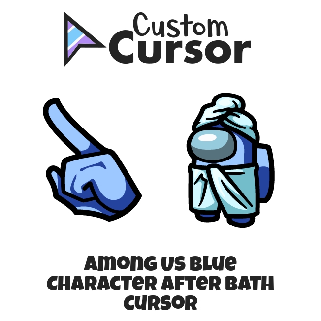 Among Us Blue Character After Bath курсор пак – Custom Cursor