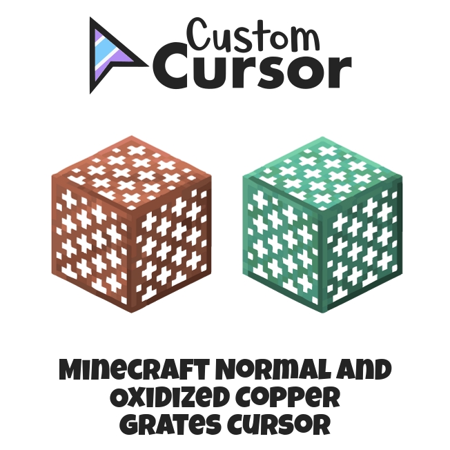 Minecraft Normal and Oxidized Copper Grates cursor – Custom Cursor