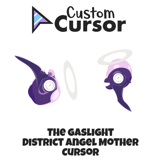 The Gaslight District Angel Mother cursor – Custom Cursor