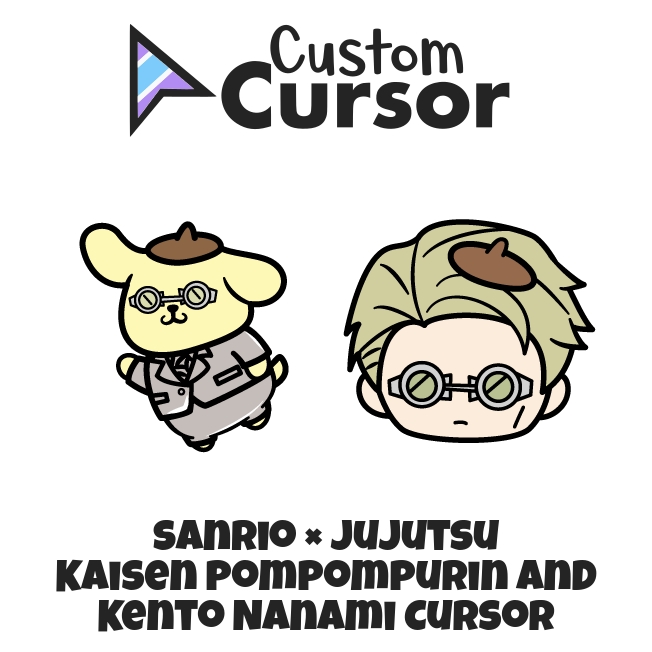 Sanrio × Jujutsu Kaisen Pompompurin and Kento Nanami cursor – Custom Cursor