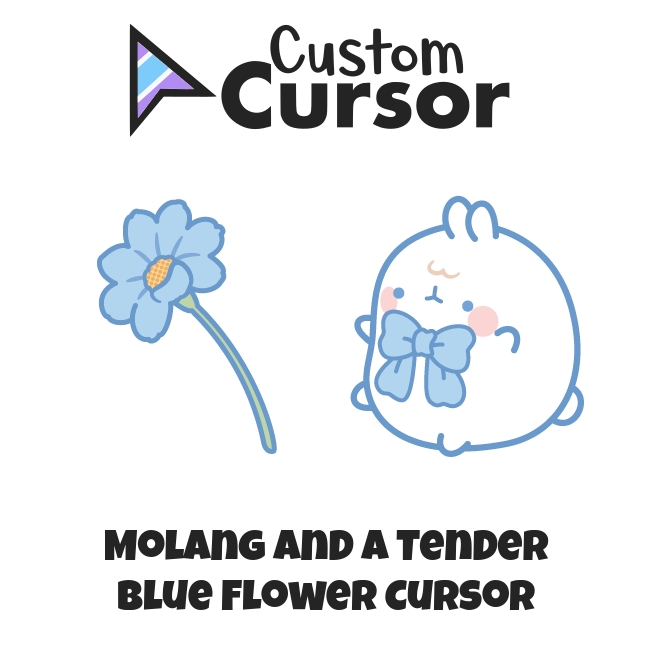 Molang and a Tender Blue Flower cursor – Custom Cursor