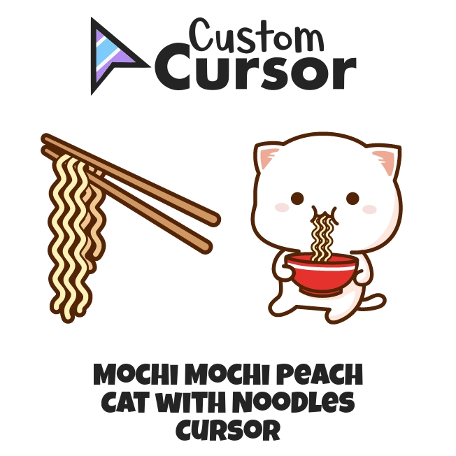 Mochi Mochi Peach Cat with Noodles cursor – Custom Cursor