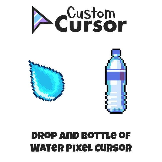 Drop and Bottle of Water Pixel cursor – Custom Cursor