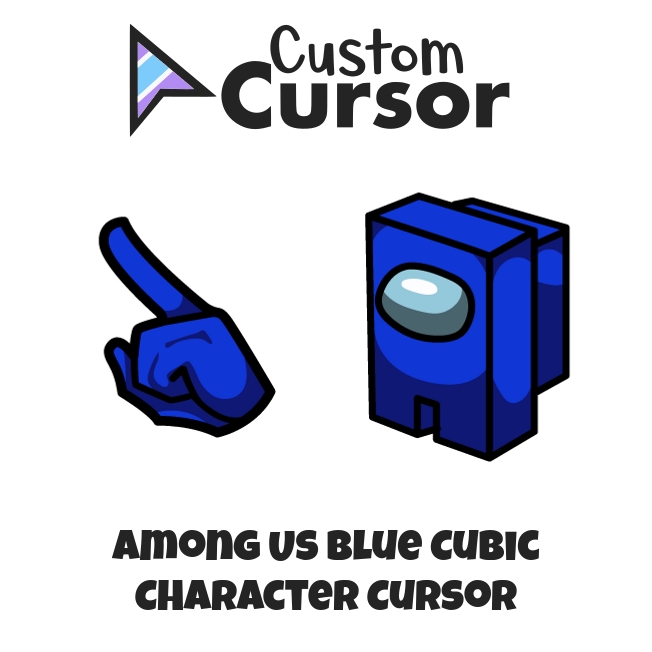 Among Us Blue Cubic Character cursor – Custom Cursor