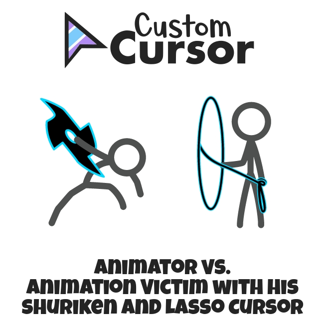 Animator vs. Animation Victim con su Shuriken y Lazo cursor – Custom Cursor