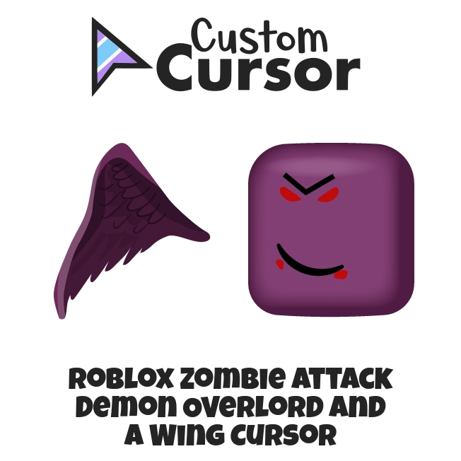 Roblox Zombie Attack Demon Overlord And A Wing Cursor Custom Cursor