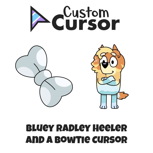 Bluey Radley Heeler and a Bowtie cursor – Custom Cursor