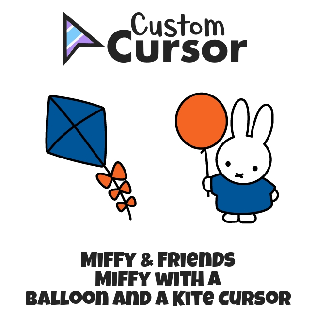 Miffy & Friends Miffy with a Balloon and a Kite cursor – Custom Cursor