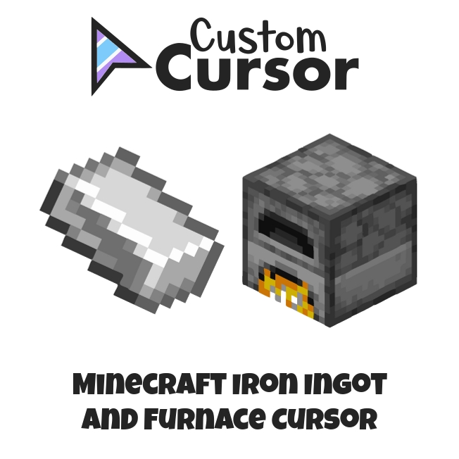 Minecraft Iron Ingot and Furnace cursor – Custom Cursor