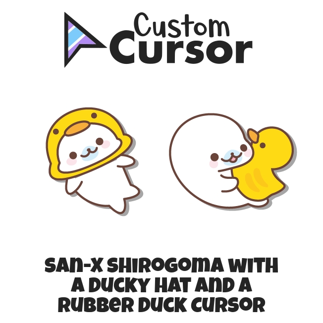 San-X Shirogoma with a Ducky Hat and a Rubber Duck cursor – Custom Cursor