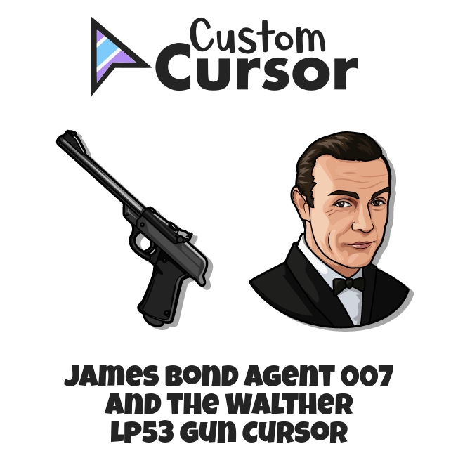 James Bond Agent 007 and the Walther LP53 Gun cursor – Custom Cursor