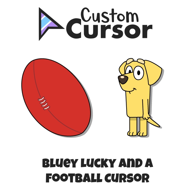 Bluey Lucky and a Football cursor – Custom Cursor
