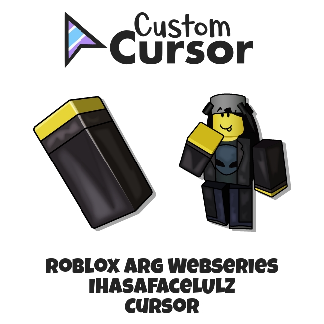 Roblox ARG Webseries IHasAFaceLULZ Curseur – Custom Cursor
