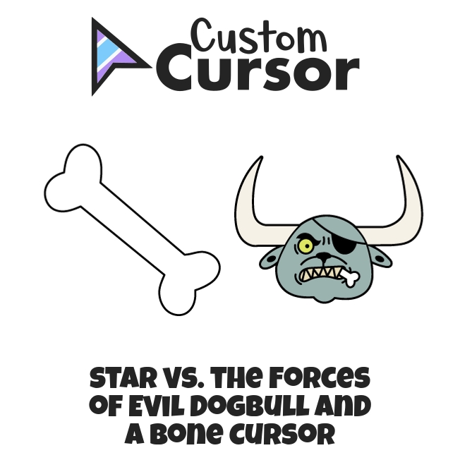Star vs. the Forces of Evil Dogbull and a Bone cursor – Custom Cursor