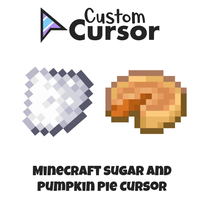 Minecraft Sugar and Pumpkin Pie cursor – Custom Cursor