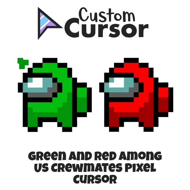 Green and Red Among Us Crewmates Pixel cursor – Custom Cursor