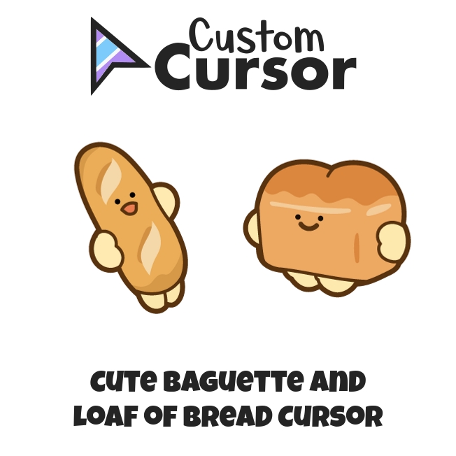Cute Baguette and Loaf of Bread cursor – Custom Cursor