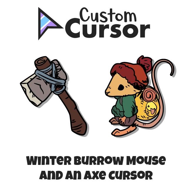 Winter Burrow Mouse and an Axe cursor – Custom Cursor
