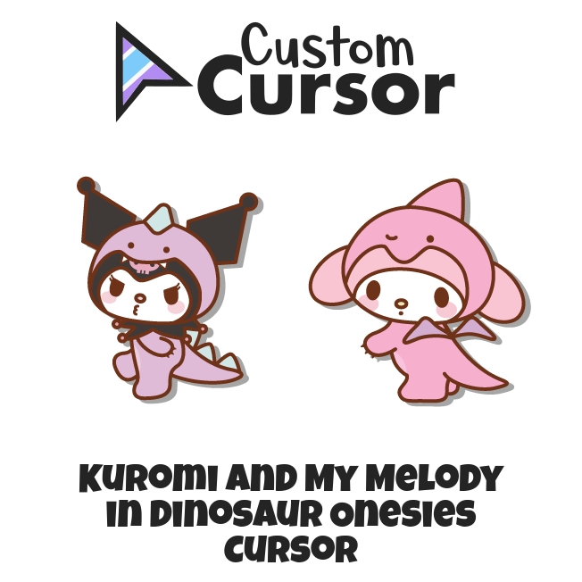 Kuromi and My Melody in Dinosaur Onesies cursor – Custom Cursor