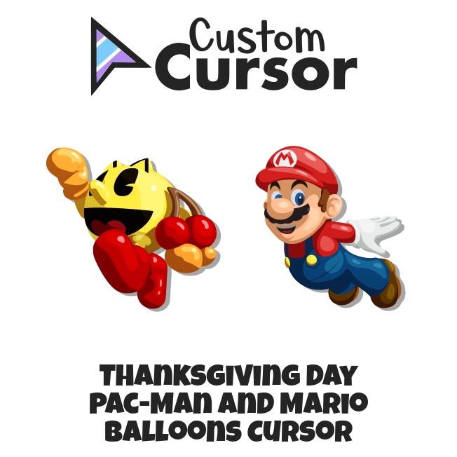 Thanksgiving Day Pac-Man and Mario Balloons cursor – Custom Cursor