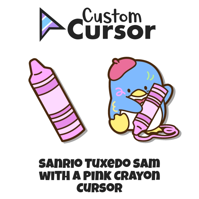 Sanrio Tuxedo Sam with a Pink Crayon cursor – Custom Cursor