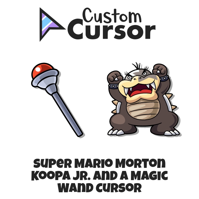 Super Mario Morton Koopa Jr. and a Magic Wand cursor – Custom Cursor