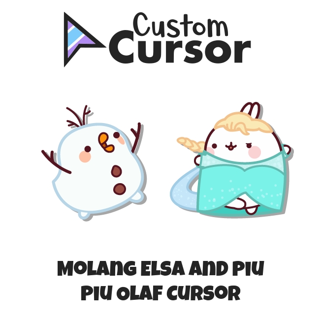 Molang Elsa and Piu Piu Olaf cursor – Custom Cursor
