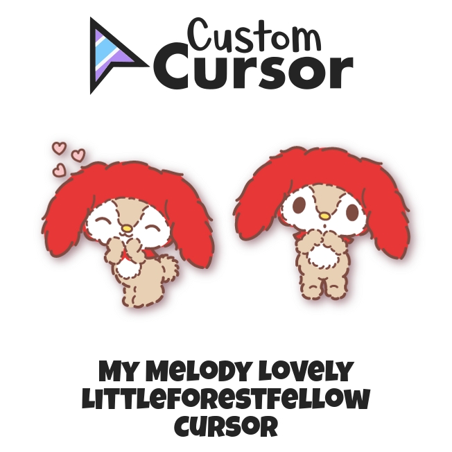 My Melody Lovely Littleforestfellow cursor – Custom Cursor